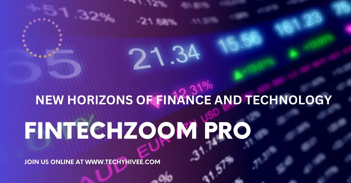 FINTECHZOOM PRO: Financial Markets with Real-Time Insights